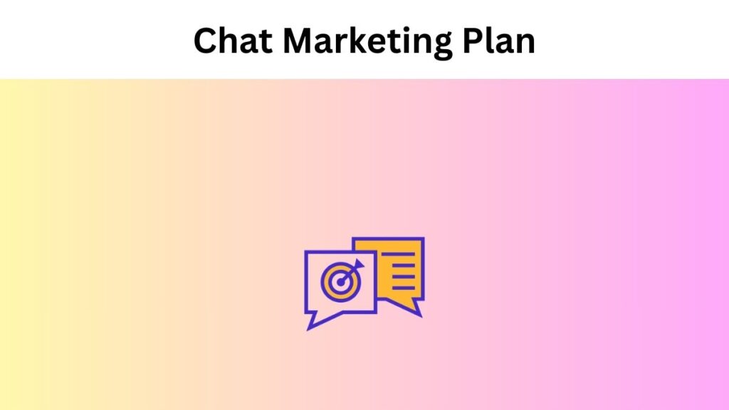 Top 10 Tips for Creating a Chat Marketing Plan
