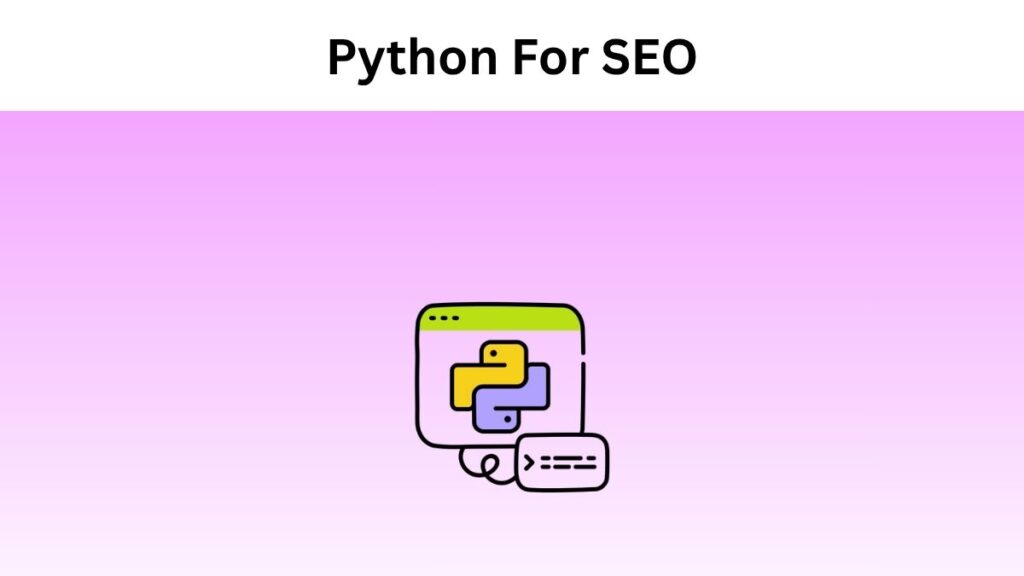 Python for SEO - A Beginner's Guide