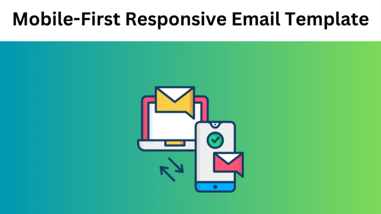How to Code a Mobile-First Responsive Email Template That Adapts to Every Screen - MexSEO
