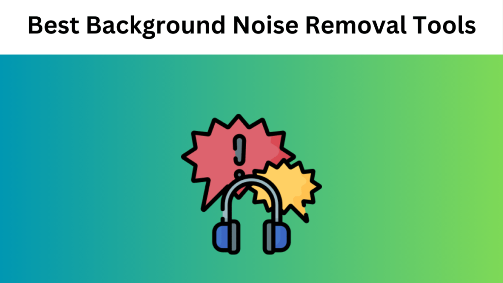 Top 5 Best Background Noise Removal Tools in 2025 - MexSEO