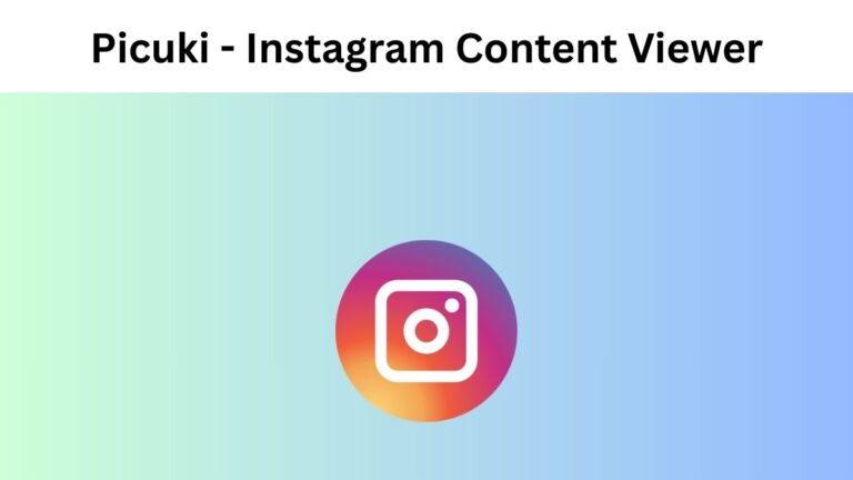Picuki - A Completer Guide for Free Picuki Instagram Editor